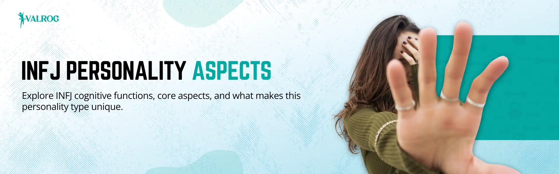 INFJ Personality Aspects: Complete Guide | Valrog