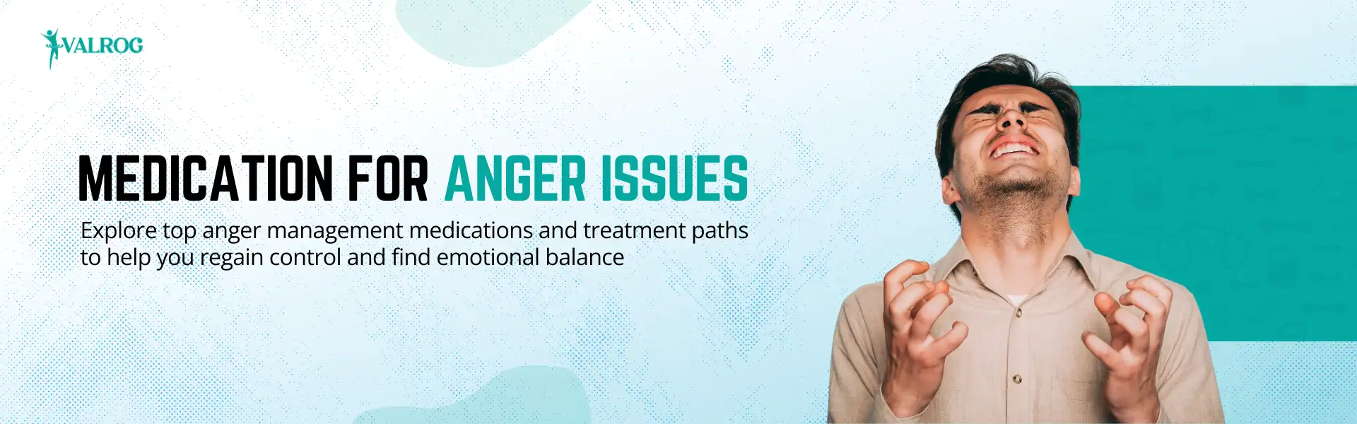Medication for Anger Issues: What Really Works? | Valrog